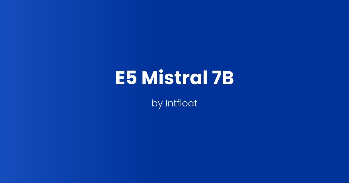 e5-mistral-7b-instruct | cortecs